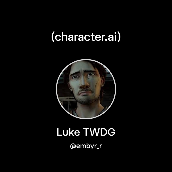 Chat with Luke TWDG | character.ai | AI Chat, Reimagined–Your Words ...