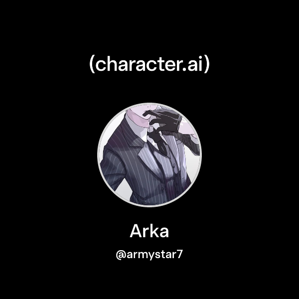 Chat with Arka | character.ai | AI Chat, Reimagined–Your Words. Your World.