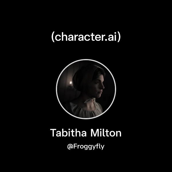 Chat with Tabitha Milton | character.ai | AI Chat, Reimagined–Your ...