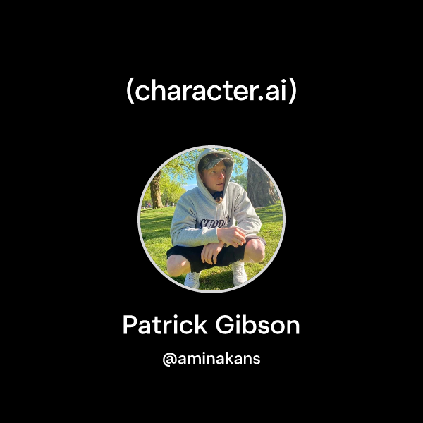 Chat with Patrick Gibson | character.ai | AI Chat, Reimagined–Your ...