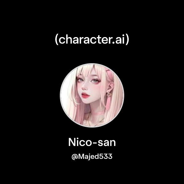 Chat with Nico-san | character.ai | AI Chat, Reimagined–Your Words ...