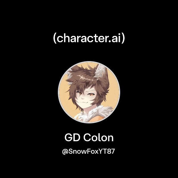Chat with GD Colon | character.ai | AI Chat, Reimagined–Your Words ...