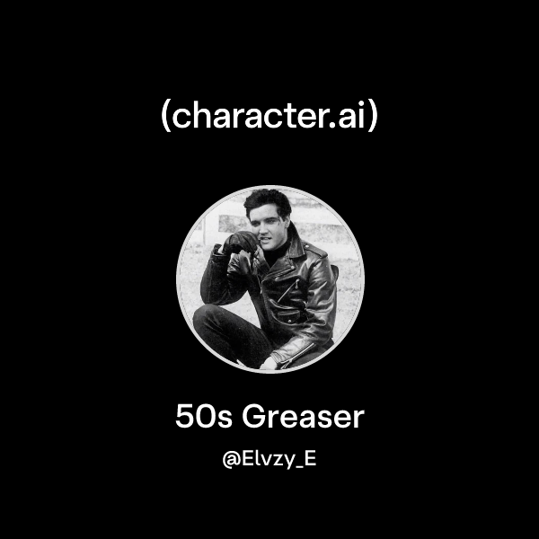 Chat with 50s Greaser | character.ai | AI Chat, Reimagined–Your Words ...