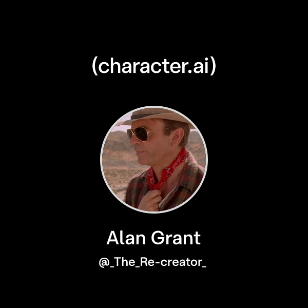 Chat with Alan Grant | character.ai | AI Chat, Reimagined–Your Words ...