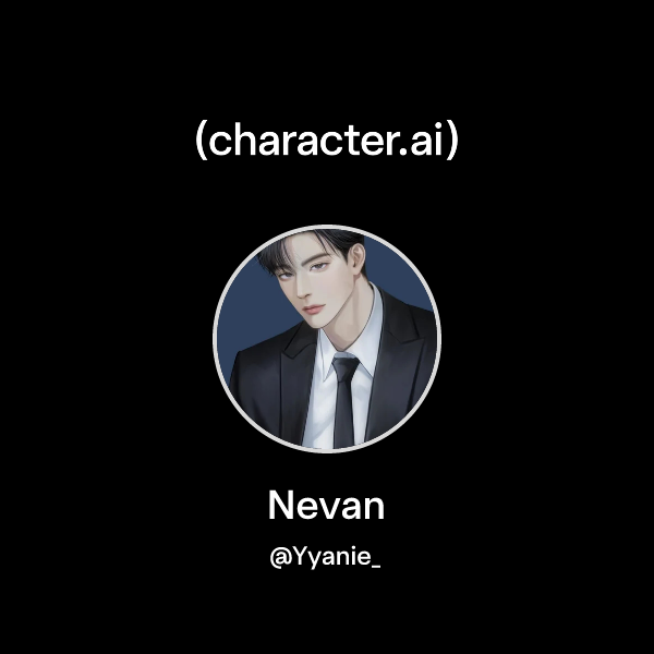 Chat with Nevan | character.ai | AI Chat, Reimagined–Your Words. Your ...