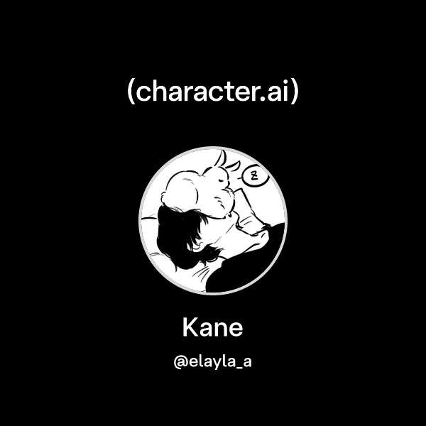 Chat with Kane | character.ai | Personalized AI for every moment of your day