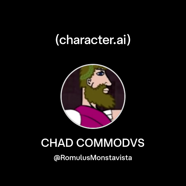 Chat with CHAD COMMODVS | character.ai | Personalized AI for every ...