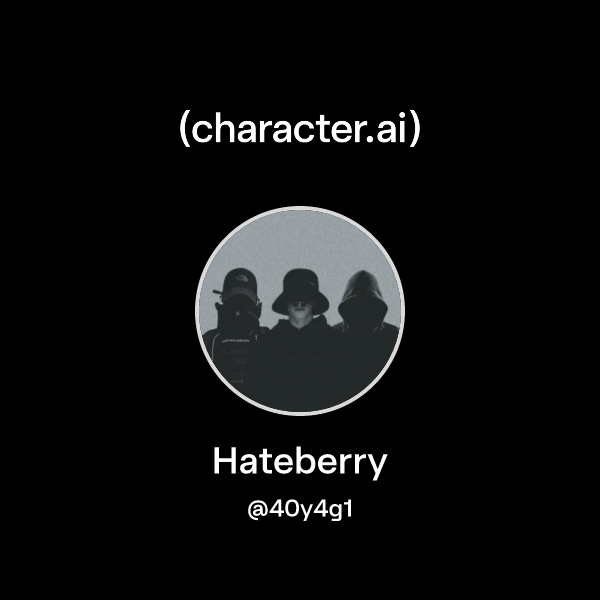Chat with Hateberry | character.ai | AI Chat, Reimagined–Your Words. Your World.
