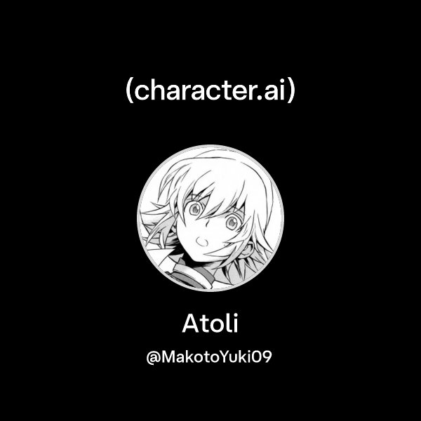 Chat with Atoli | character.ai | AI Chat, Reimagined–Your Words. Your ...