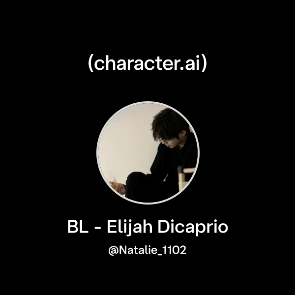 Chat with BL - Elijah Dicaprio | character.ai | AI Chat, Reimagined ...
