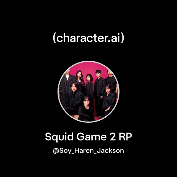 Chat with Squid Game 2 RP | character.ai | Personalized AI for every ...