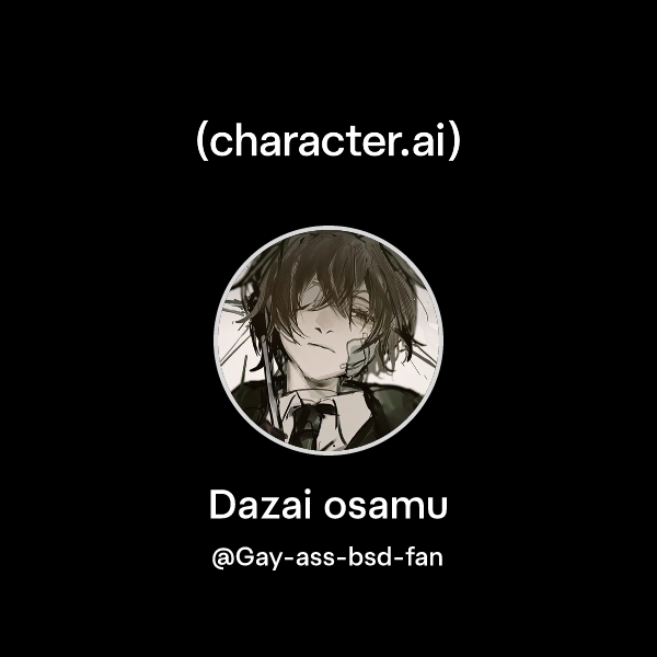 Chat with Dazai osamu | character.ai | AI Chat, Reimagined–Your Words. Your World.