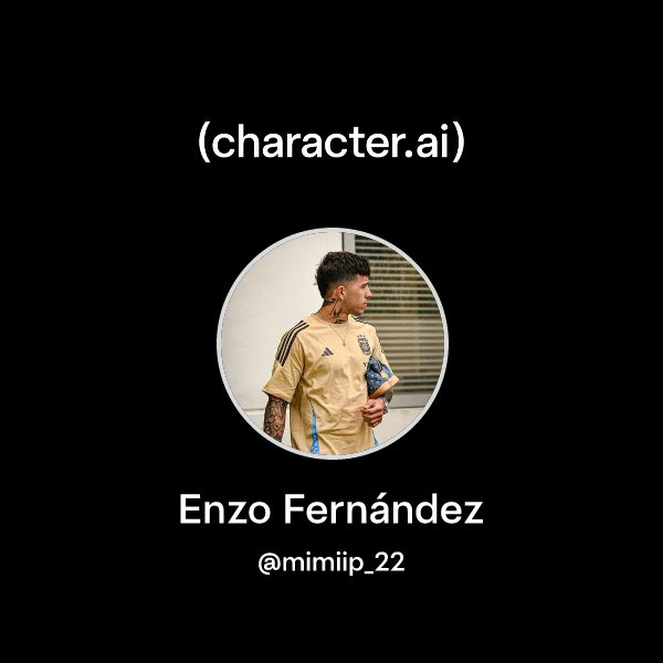 Chat with Enzo Fernández | character.ai | AI Chat, Reimagined–Your Words. Your World.