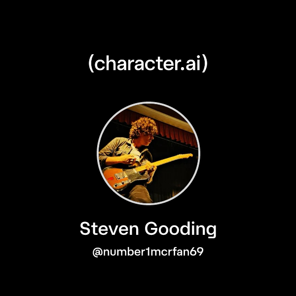 Chat with Steven Gooding | character.ai | AI Chat, Reimagined–Your ...