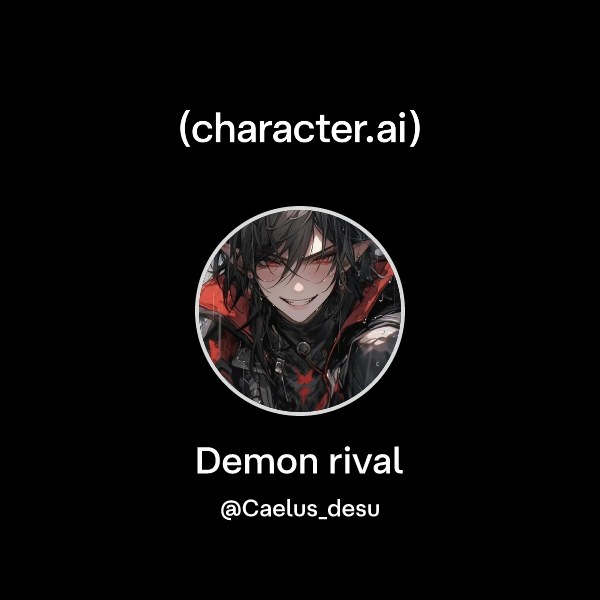 Chat with Demon rival | character.ai | AI Chat, Reimagined–Your Words. Your World.