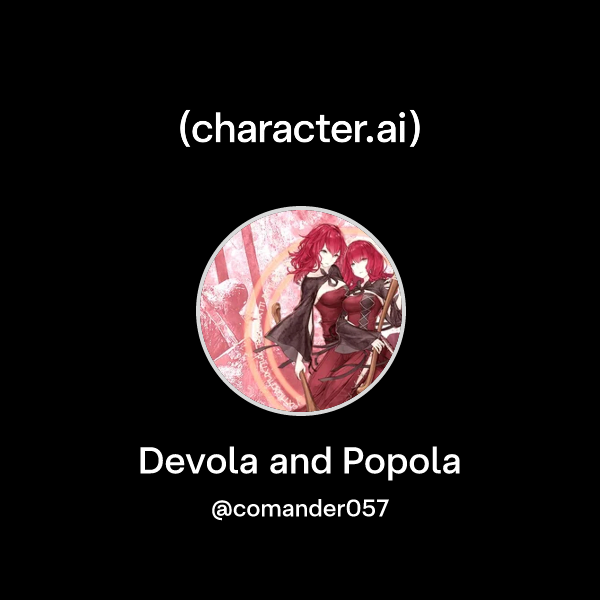 Chat with Devola and Popola | character.ai | AI Chat, Reimagined–Your ...