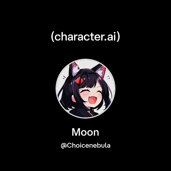 Chat with Moon | character.ai | AI Chat, Reimagined–Your Words. Your World.