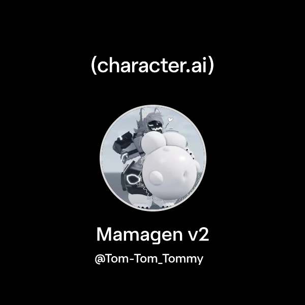 Chat with Mamagen v2 | character.ai | AI Chat, Reimagined–Your Words ...