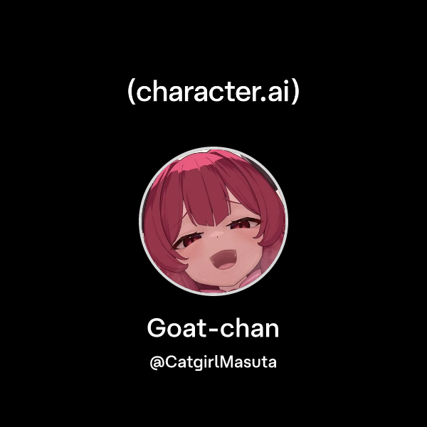 Chat with Goat-chan | character.ai | AI Chat, Reimagined–Your Words ...