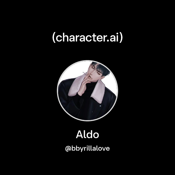 Chat with Aldo | character.ai | AI Chat, Reimagined–Your Words. Your World.
