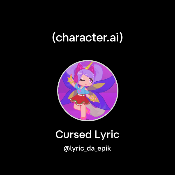 Chat with Cursed Lyric | character.ai | Personalized AI for every ...