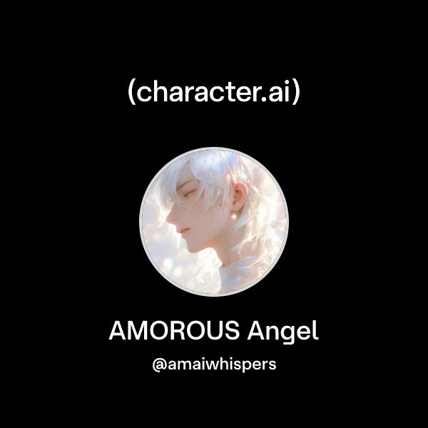 Chat with AMOROUS Angel | character.ai | AI Chat, Reimagined–Your Words ...