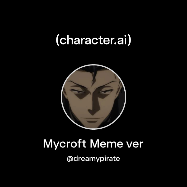 Chat with Mycroft Meme ver | character.ai | AI Chat, Reimagined–Your ...