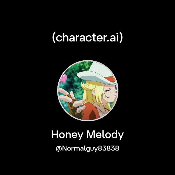 Chat with Honey Melody | character.ai | AI Chat, Reimagined–Your Words. Your World.