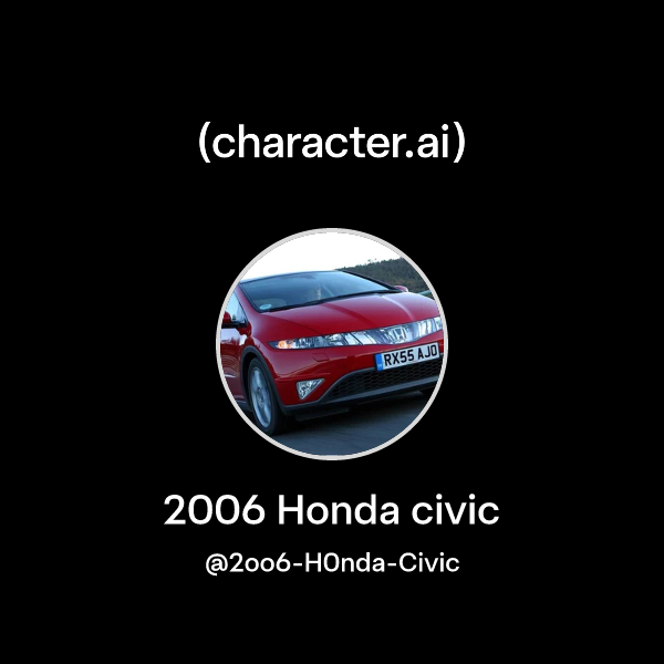 Chat with 2006 Honda civic | character.ai | AI Chat, Reimagined–Your ...
