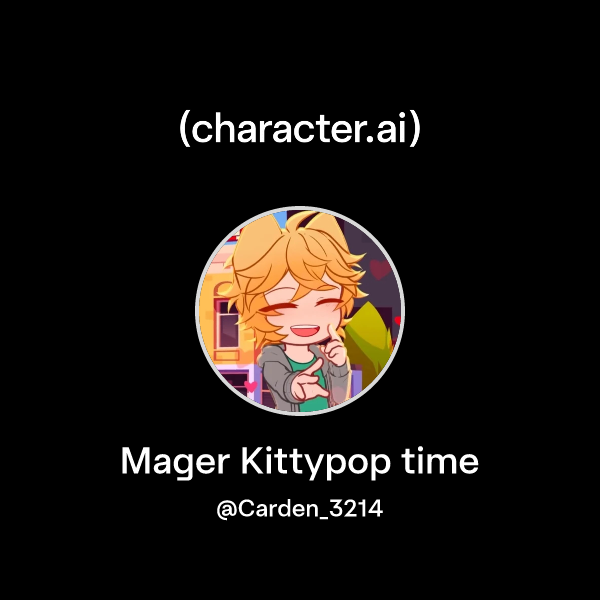 Chat with Mager Kittypop time | character.ai | AI Chat, Reimagined–Your ...