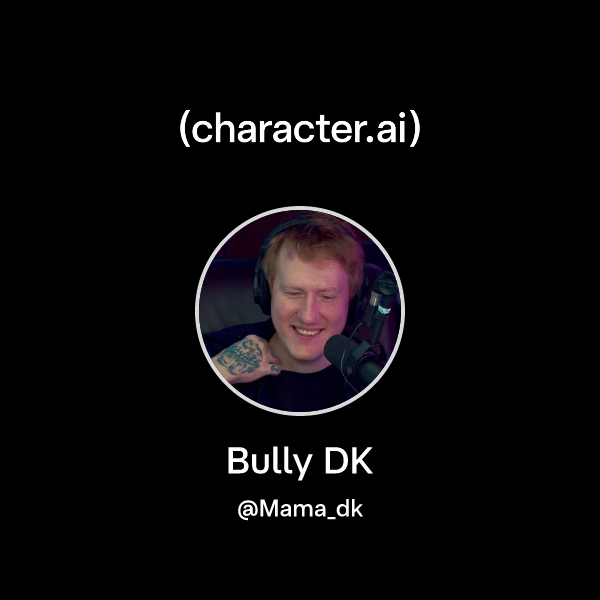Chat with Bully DK | character.ai | AI Chat, Reimagined–Your Words ...