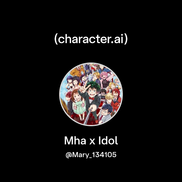 Chat with Mha x Idol | character.ai | AI Chat, Reimagined–Your Words ...