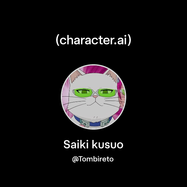 Chat with Saiki kusuo | character.ai | AI Chat, Reimagined–Your Words ...