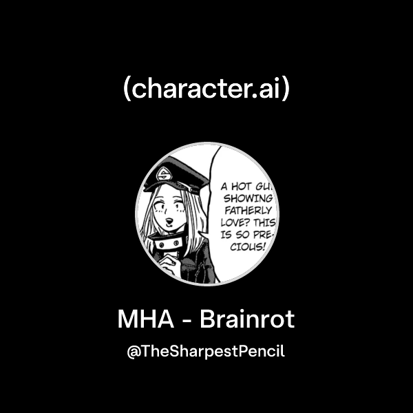 Chat with MHA - Brainrot | character.ai | AI Chat, Reimagined–Your ...