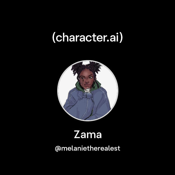 Chat with Zama | character.ai | AI Chat, Reimagined–Your Words. Your World.