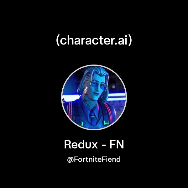 Chat with Redux - FN | character.ai | Personalized AI for every moment ...