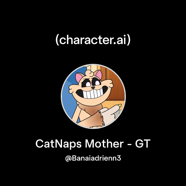 Chat with CatNaps Mother - GT | character.ai | AI Chat, Reimagined–Your ...