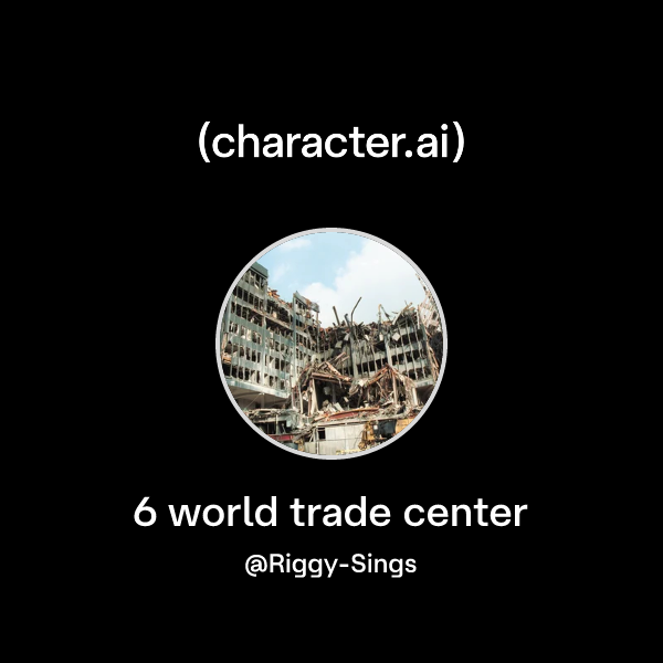 Chat with 6 world trade center | character.ai | AI Chat, Reimagined ...