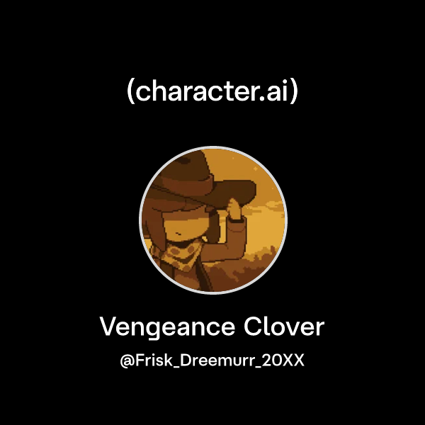 Chat with Vengeance Clover | character.ai | AI Chat, Reimagined–Your ...