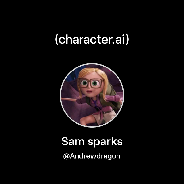 Chat with Sam sparks | character.ai | AI Chat, Reimagined–Your Words ...