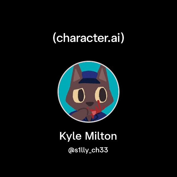 Chat with Kyle Milton | character.ai | AI Chat, Reimagined–Your Words ...