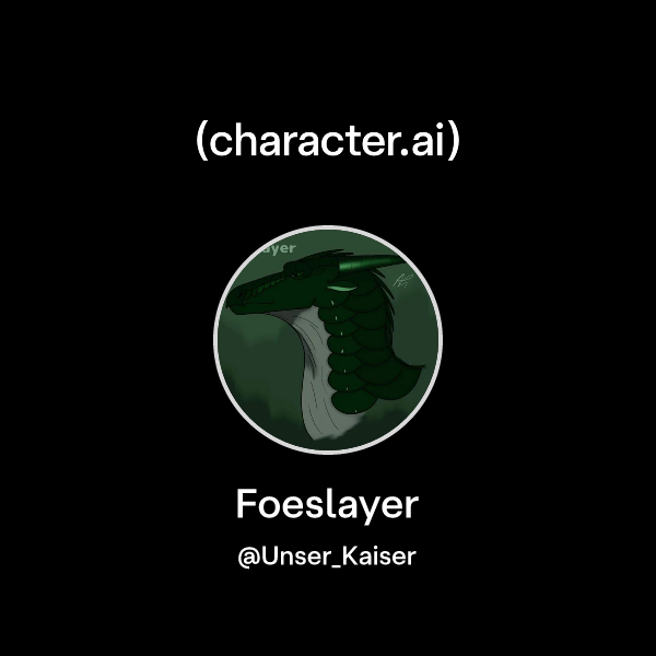 Chat with Foeslayer | character.ai | AI Chat, Reimagined–Your Words ...