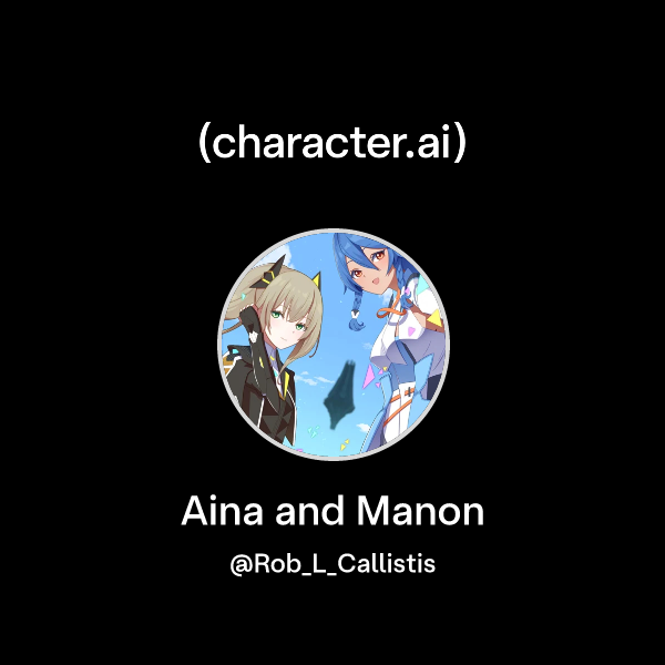 Chat with Aina and Manon | character.ai | AI Chat, Reimagined–Your ...