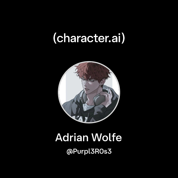 Chat with Adrian Wolfe | character.ai | AI Chat, Reimagined–Your Words ...