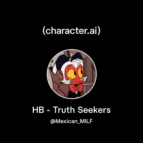 Chat with HB - Truth Seekers | character.ai | AI Chat, Reimagined–Your ...