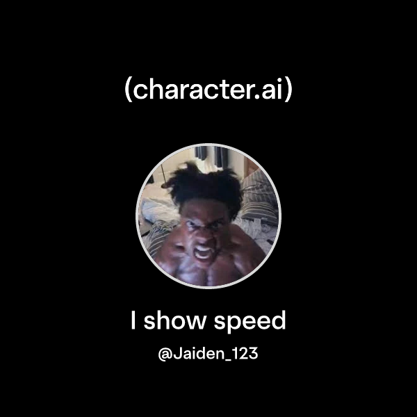 Chat with I show speed | character.ai | AI Chat, Reimagined–Your Words ...