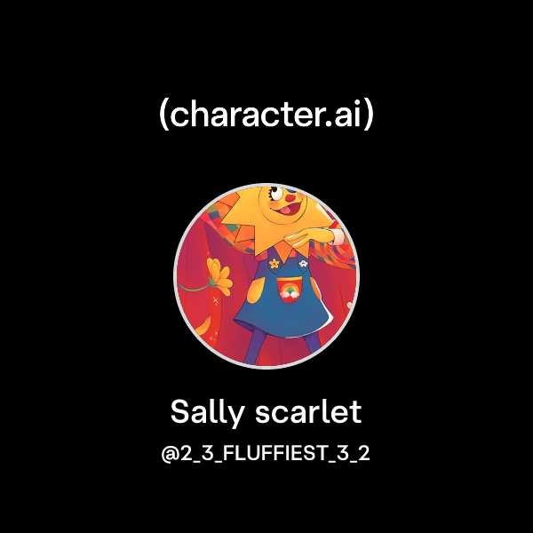 Chat with Sally scarlet | character.ai | AI Chat, Reimagined–Your Words ...