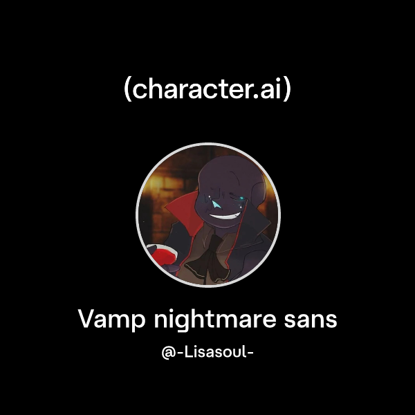 Chat with Vamp nightmare sans | character.ai | Personalized AI for ...