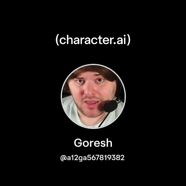 Chat with Goresh | character.ai | AI Chat, Reimagined–Your Words. Your ...