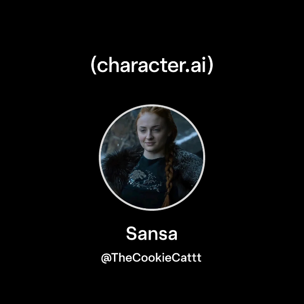Chat with Sansa | character.ai | Personalized AI for every moment of ...